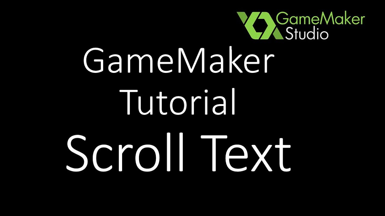 GameMaker Tutorial Scroll Text
