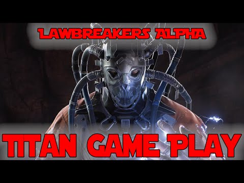Steam Community Video Lawbreakers Titan Alpha Game Play