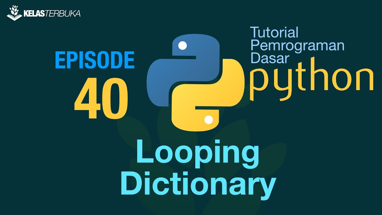 Learn Python [Basic] - 40 - Looping Dictionary