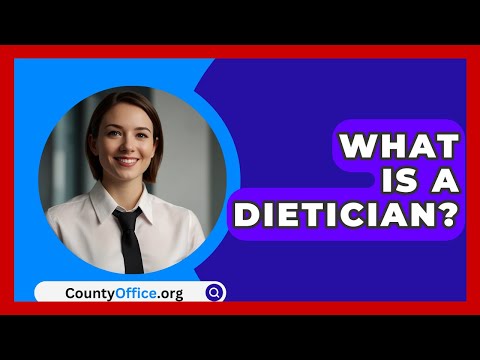 What Is A Dietician? - CountyOffice.org