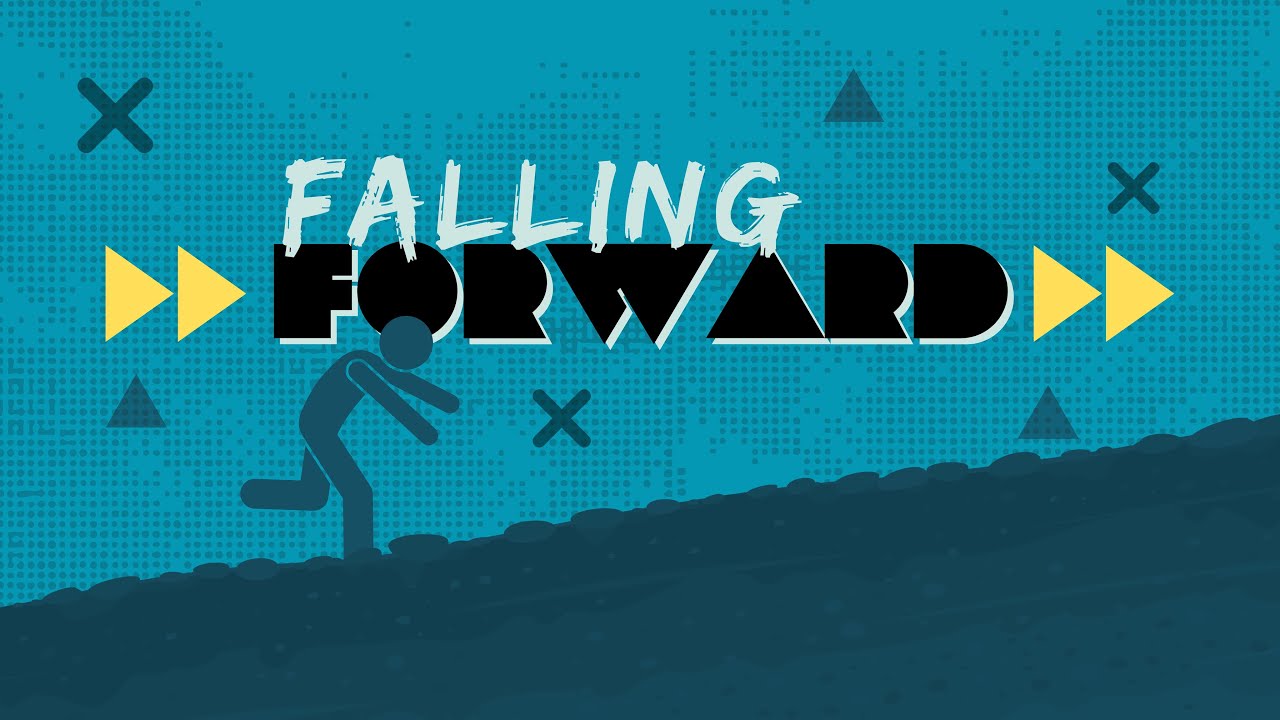 Falling Forward