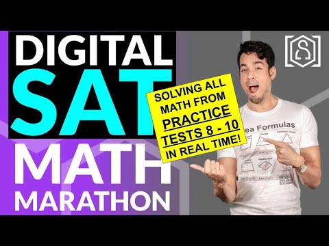 DIGITAL SAT MATH MARATHON - Practice Tests 8 - 10 SOLVED in real time!
