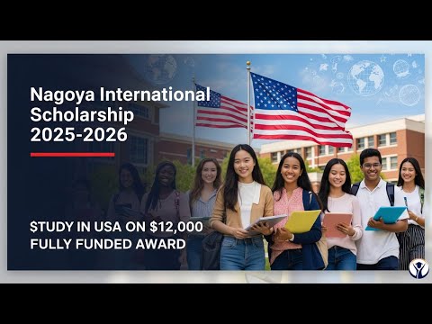 Nagoya International Scholarship 2025–2026 | Study in USA on $12,000 Fully Funded Award!