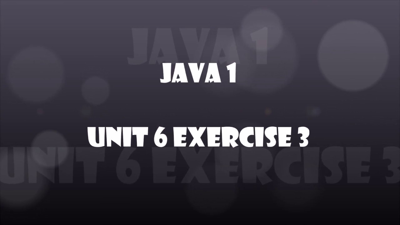 TCH321 Java Unit 6 Exercise 3