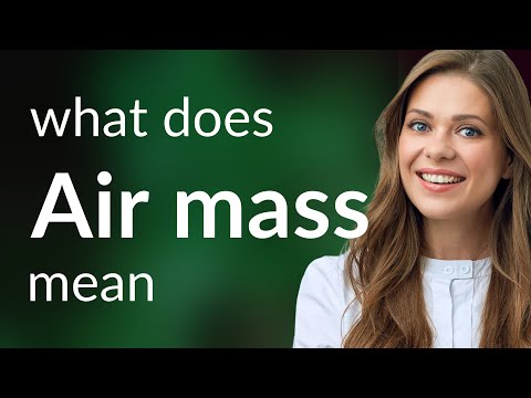 Air mass — what is AIR MASS definition