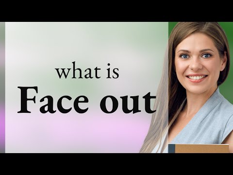 Unraveling the Meaning of "Face Out": An English Phrasal Verb Explained