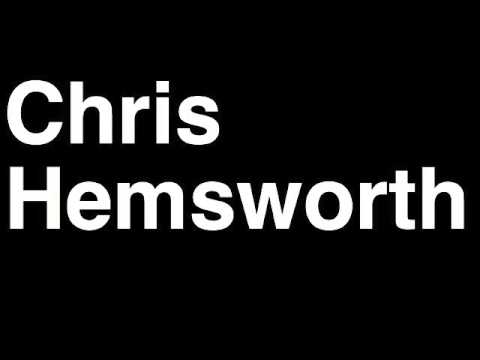 How to Pronounce Chris Hemsworth Movie Actor