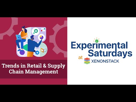 Trends in Retail and Supply Chain Management