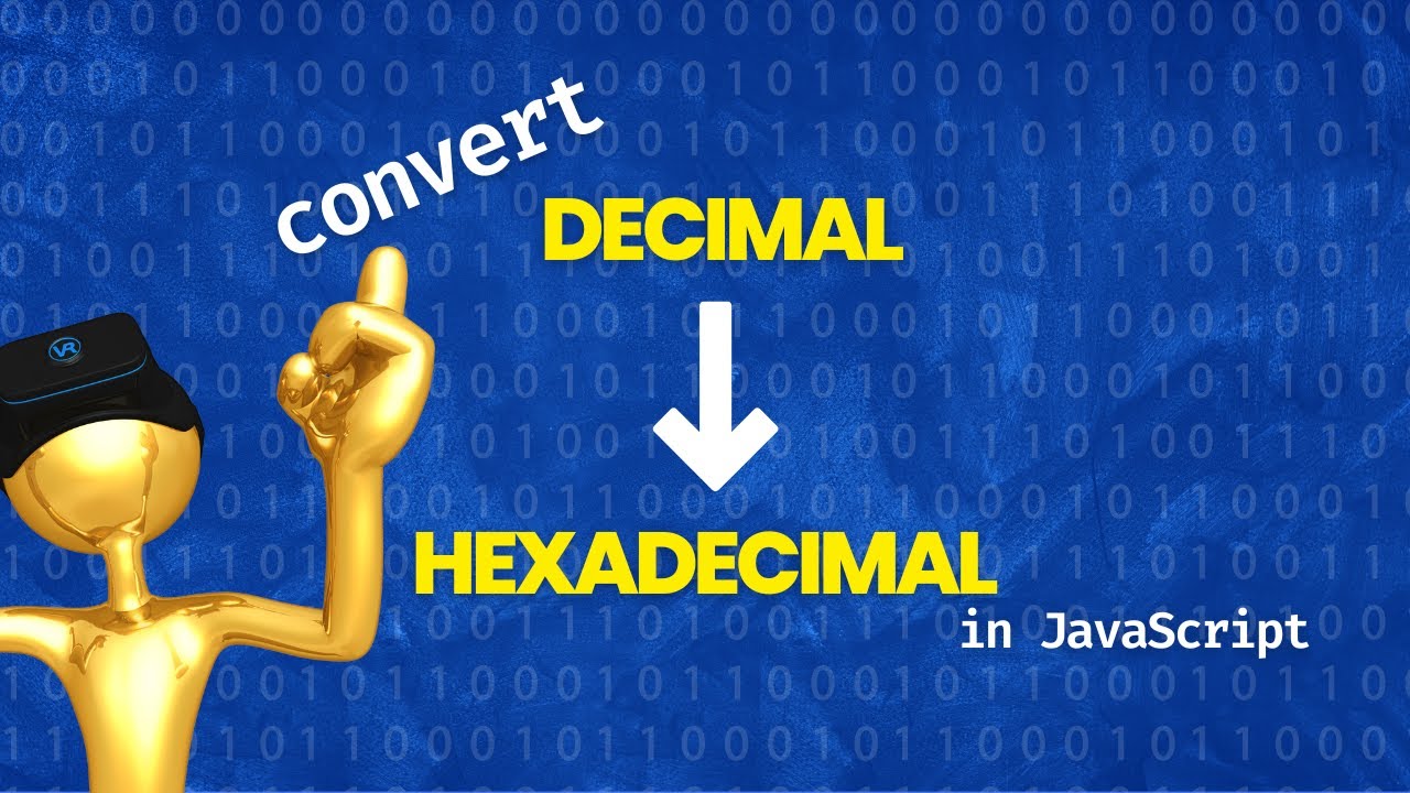 How to convert Decimal to Hexadecimal in JavaScript