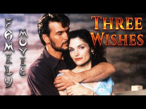 Family movie "Three Wishes" Drama, Fantasy, Patrick Swayze, full movie