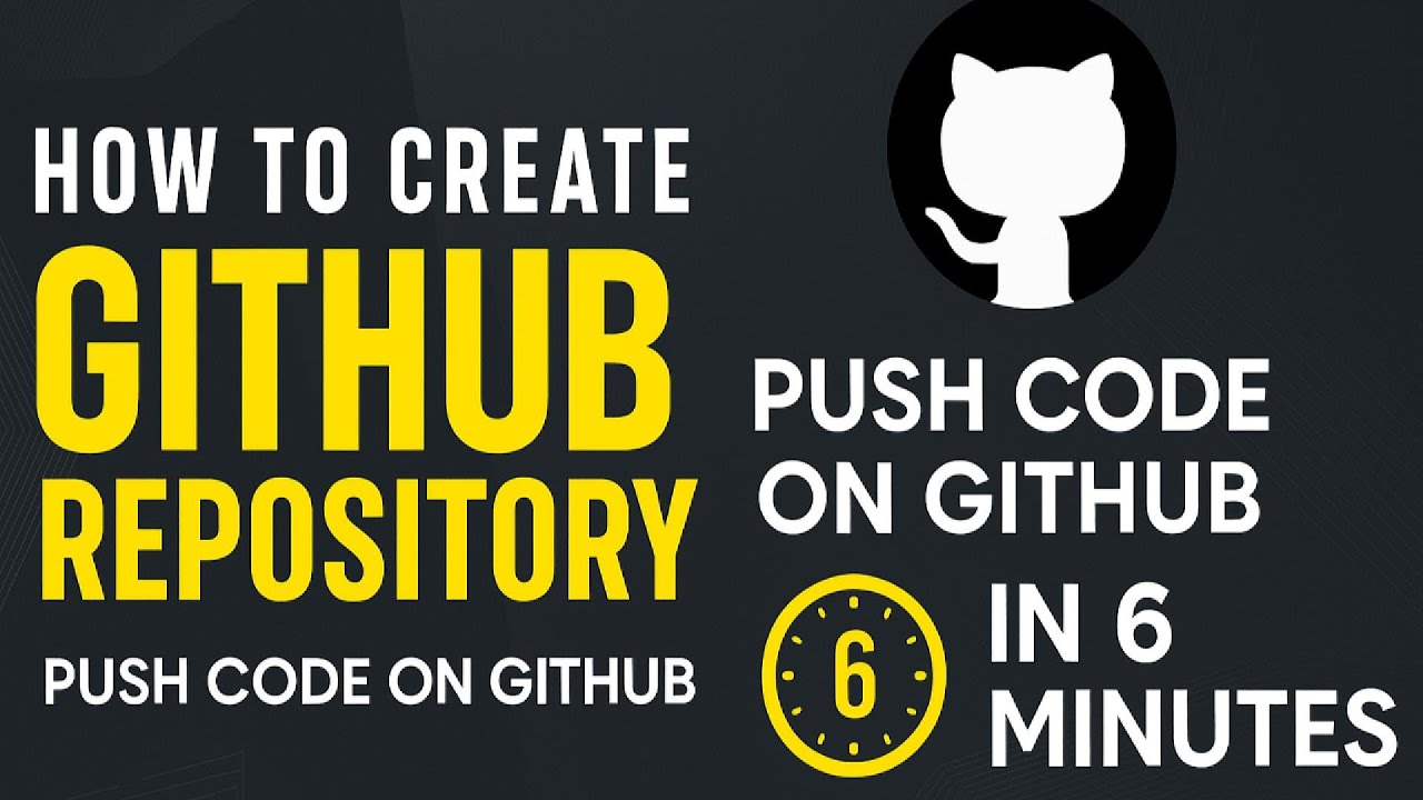 How to Create GitHub Repository & Push Code in 6 Minutes