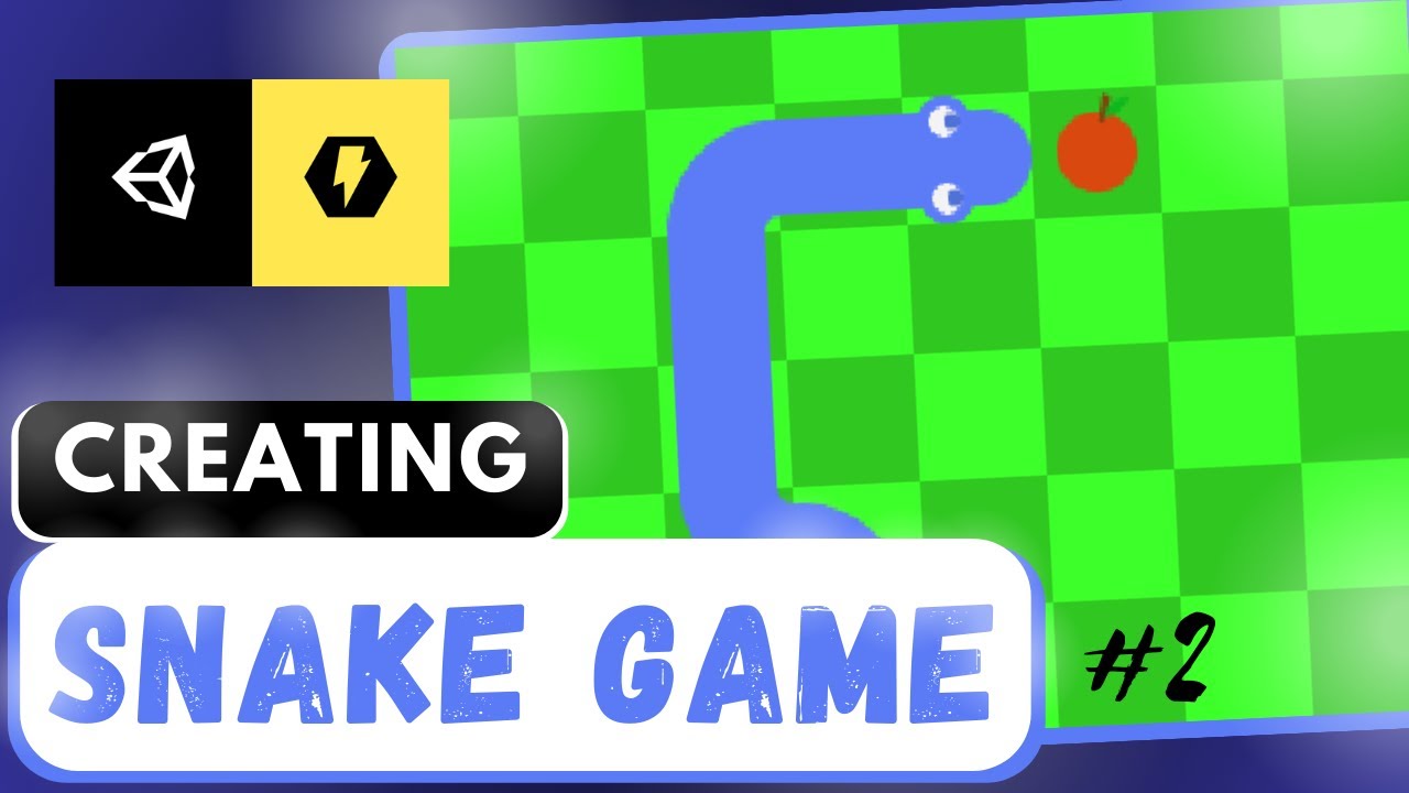 Creating SNAKE GAME In Unity with BOLT (NO CODING!) #2