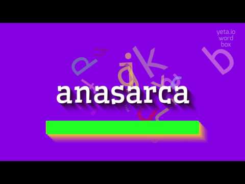 How to say "anasarca"! (High Quality Voices)