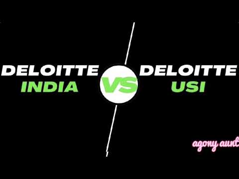 Deloitte India Vs Deloitte USI | Why choose Deloitte India ? Why choose Deloitte USI?