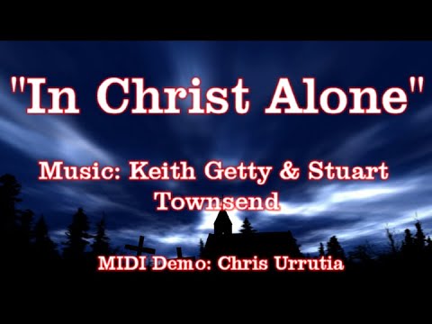 In Christ Alone - Keith Getty & Stuart Townsend