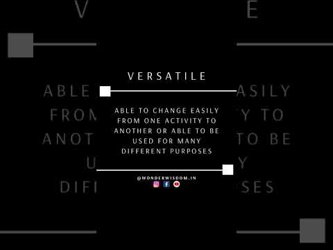 Versatile #versatile#purpose#change#quote#meaning#dictionary#activity#design#one #wonderwisdomin