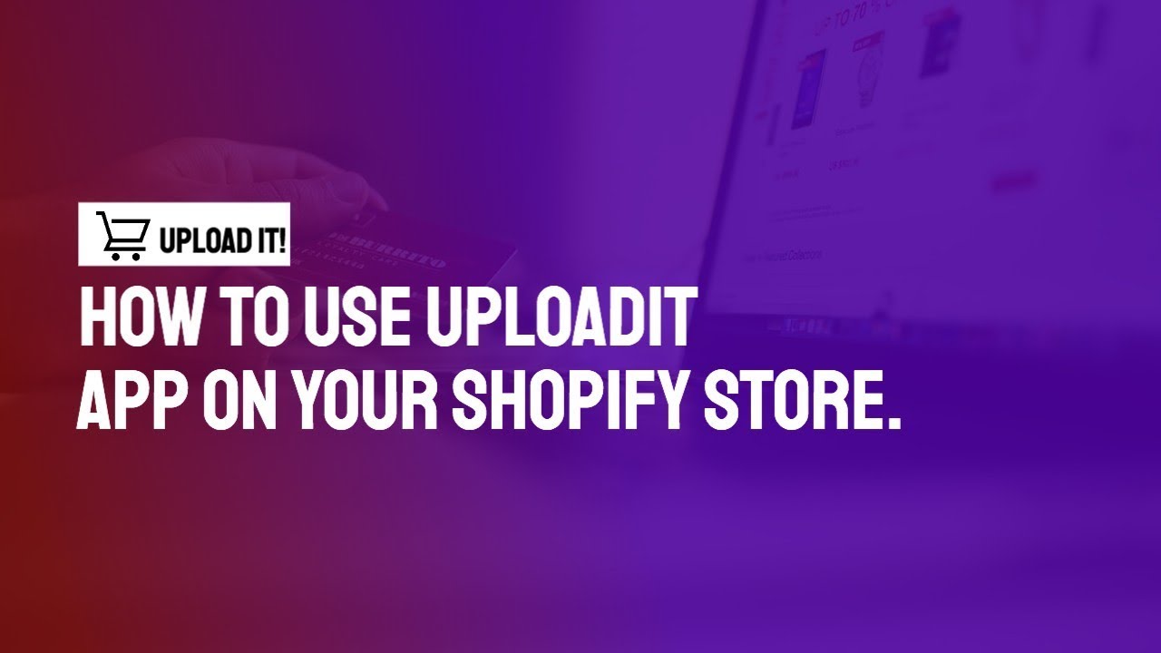UploadIT app tutorial