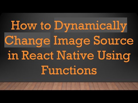 How to Dynamically Change Image Source in React Native Using Functions