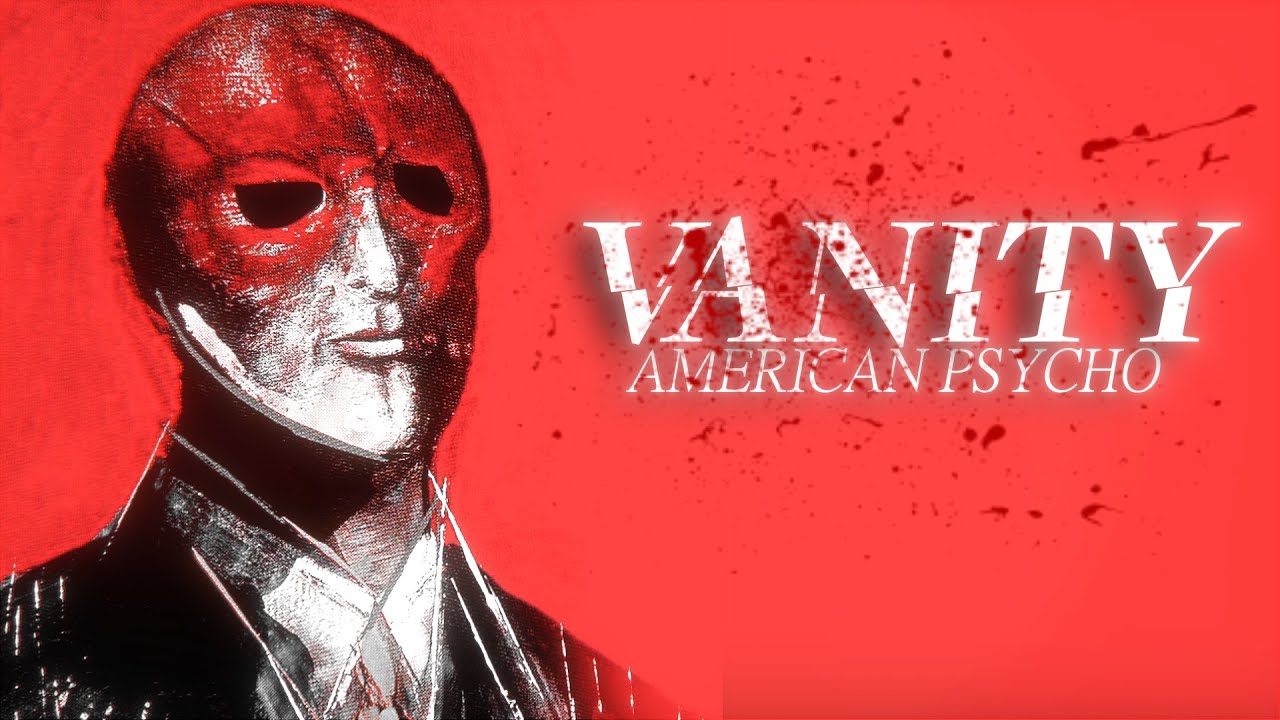 American Psycho | Vanity (Quote 5)