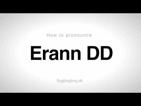 How to pronounce Erann DD