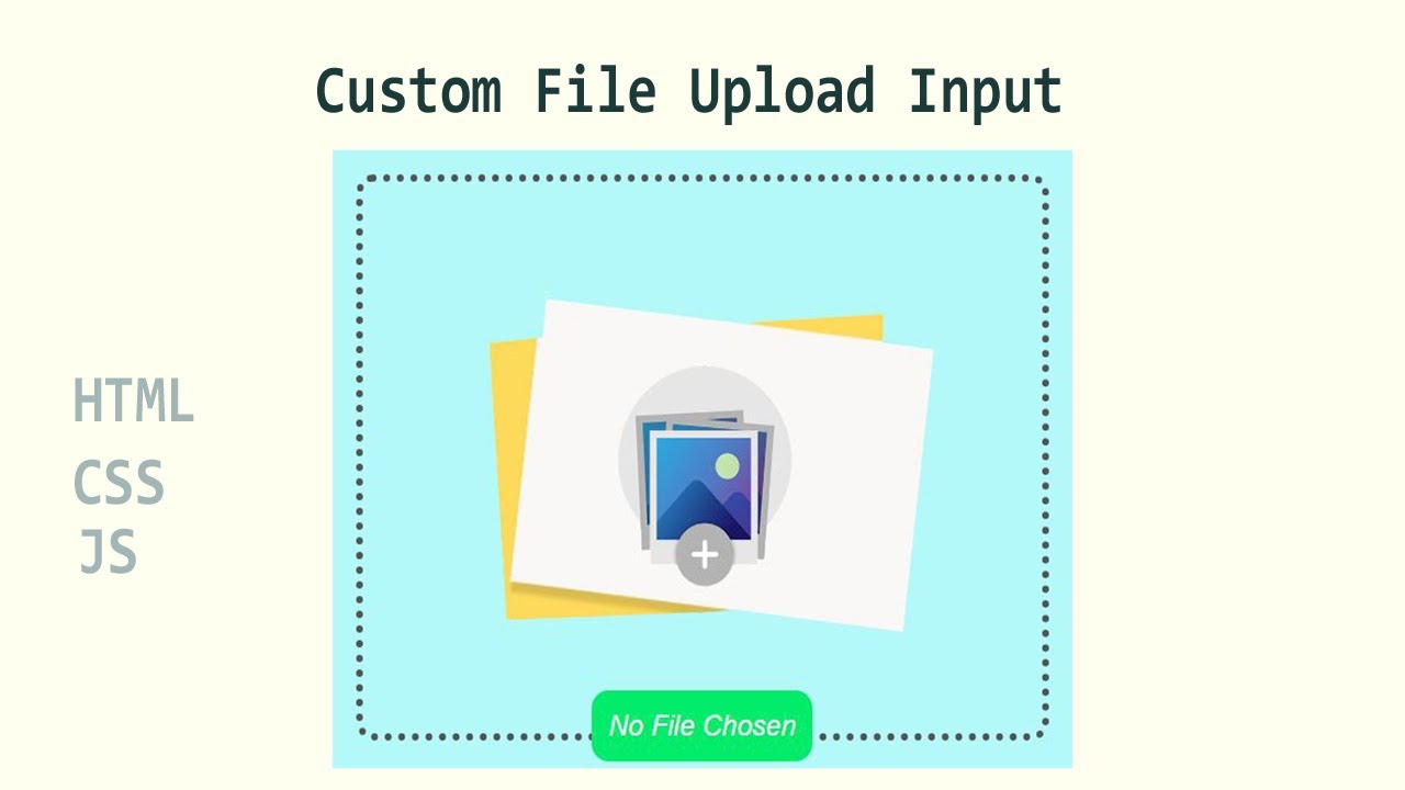 How to Customize File Upload Input in HTML Using CSS & JavaScript | Easy Step-by-Step Tutorial