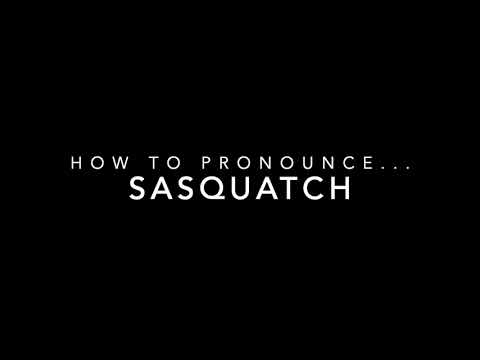 How to pronounce SASQUATCH