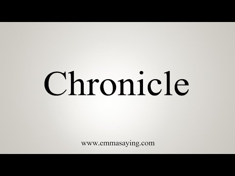 How To Say Chronicle