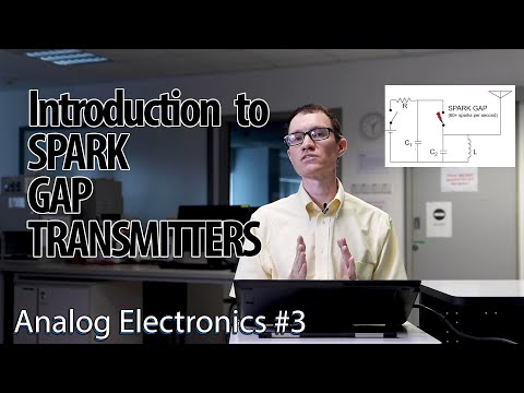 Introduction to Spark Gap Transmitters (3-Analog Electronics)
