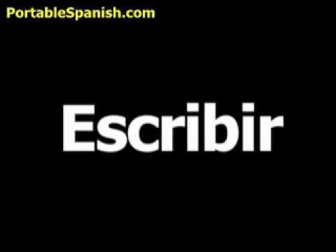 Spanish word for write is escribir