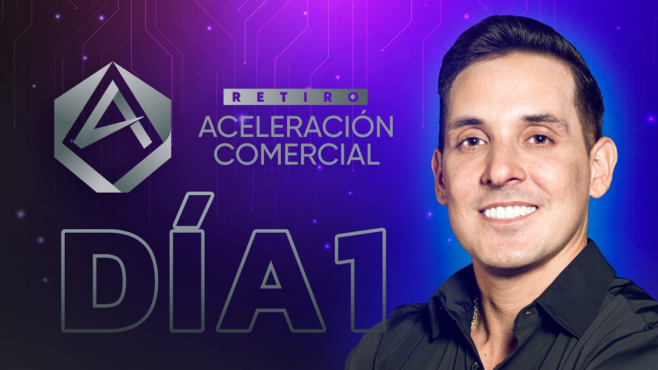 Día 1 / RETIRO ACELERACIÓN COMERCIAL