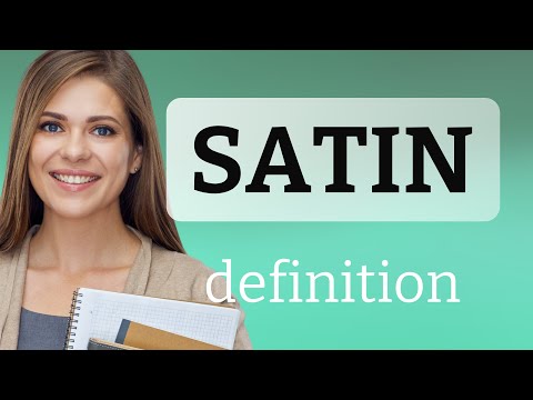 Satin | what is SATIN meaning