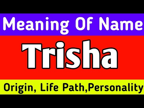 Meaning Of Name Trisha | Origin, Life Path, Personality | Trisha Name Meaning In English | Baby Name