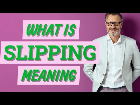 Slipping | Meaning of slipping π π π