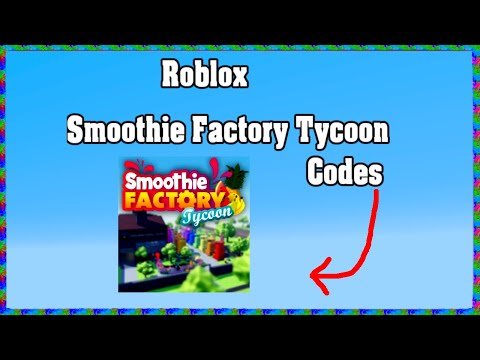 Roblox Smoothie Factory Tycoon Codes ! π±