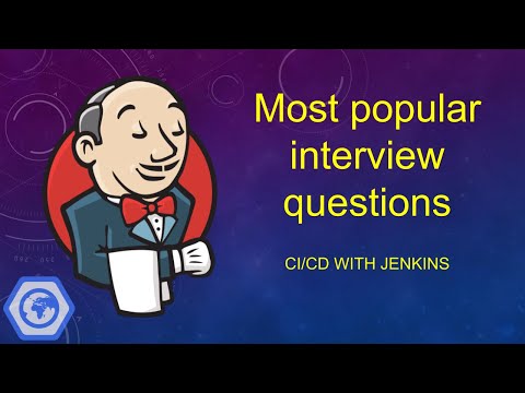 19. CI/CD with Jenkins. Most popular Jenkins and CI interview questions.