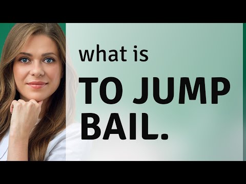 Understanding "To Jump Bail": A Guide for English Learners