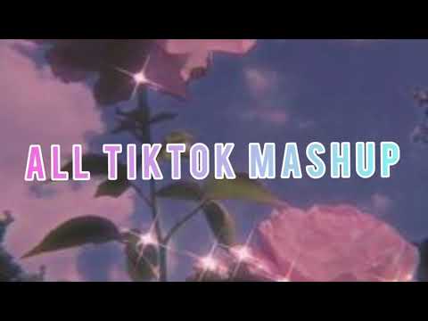 All tiktok mashup 2020
