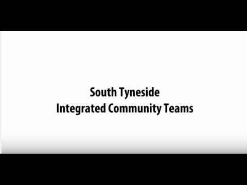 South Tyneside- Integrated Care Teams