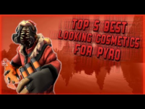 [TF2] Top 5 Best looking cosmetics for pyro (ft. Alex)