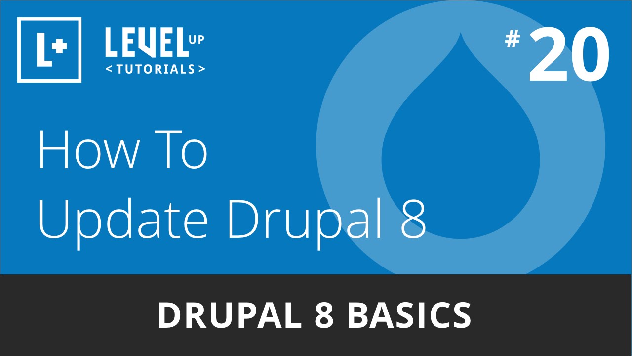 Drupal 8 Basics #20 - How To Update Drupal 8