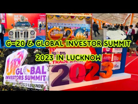 G-20 & Global Investor Summit 2023 in Lucknow || g20 India