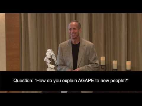 How Do You Explain AGAPE To New People?