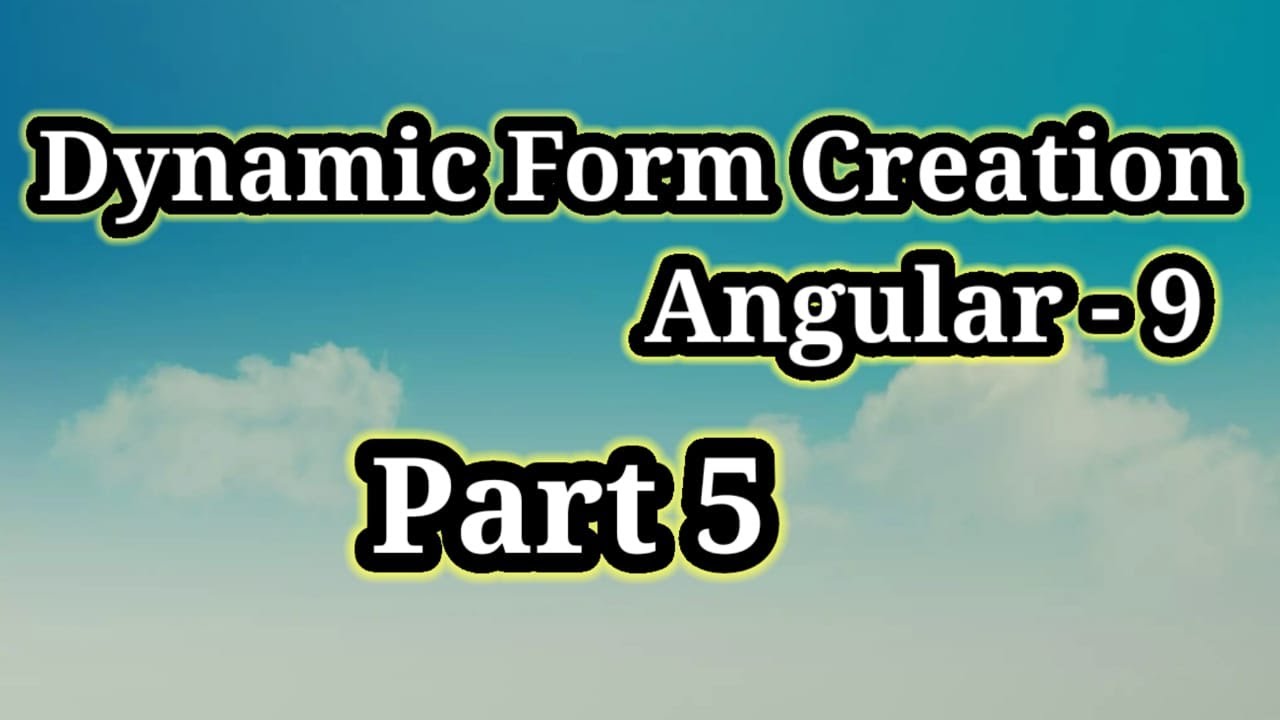 Dynamic Form Creation Part -5 | Setting Field Validation | dynamic form angular | Angular  9