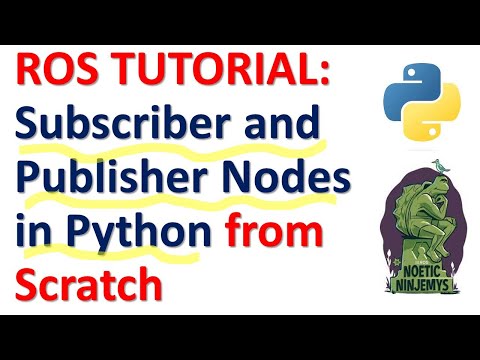 ROS Tutorial: Subscriber and Publisher Nodes in Python from Scratch and Connect them Using Topics