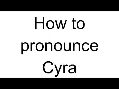 How to Pronounce Cyra (English)