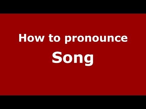 How to Pronounce Song - PronounceNames.com