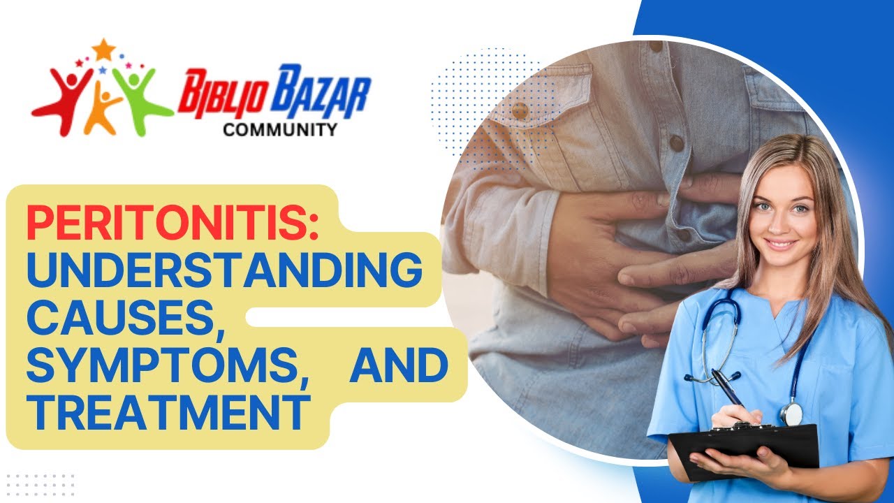 Understanding Peritonitis: Causes, Symptoms, and Treatment ...