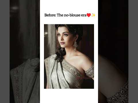 Now vs then๐ฅโฅ๏ธ #bollywood #actress #saree #blouse #song #comparison #beautiful