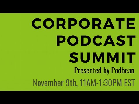 The Corporate Podcast Summit by Podbean