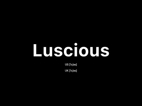 How to Pronounce Luscious: 🇺🇸 American English vs. 🇬🇧 British English